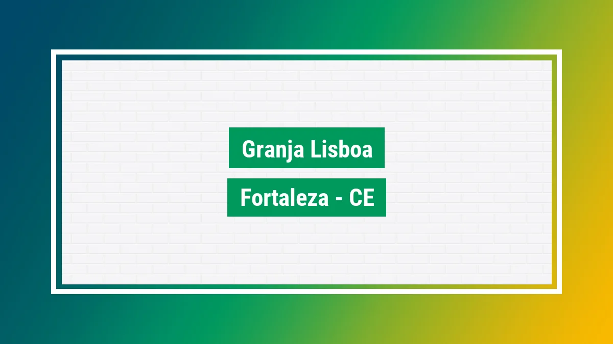 Granja lisboa Cep ruas Granja lisboa fortaleza CE