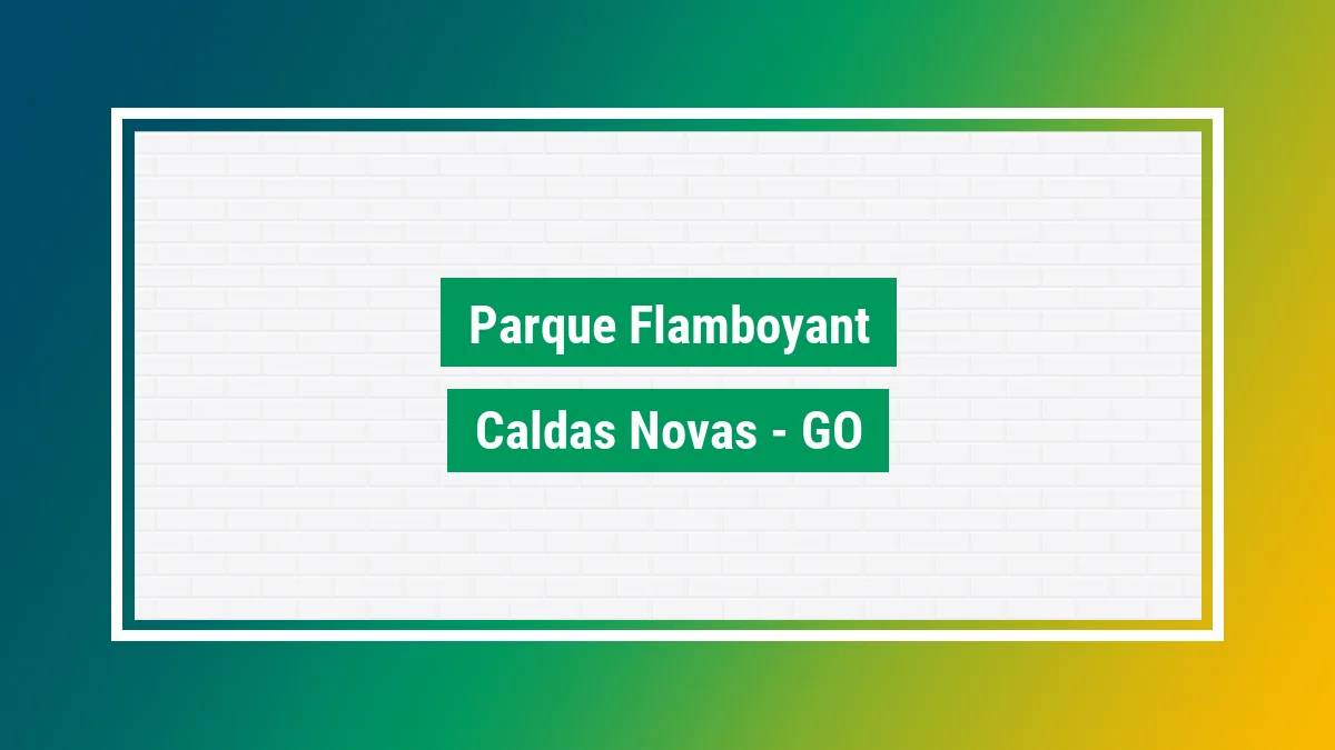 Parque flamboyant Cep Parque flamboyant caldas novas GO
