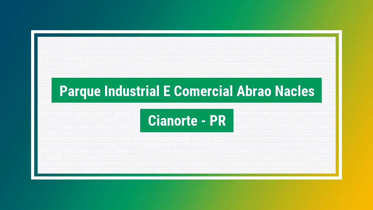 Parque industrial e comercial abrão CEP cianorte PR